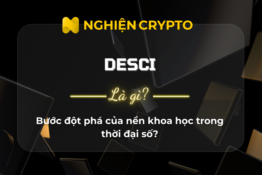 DeSci là gì? Bước đột phá của nền khoa học trong thời đại số?